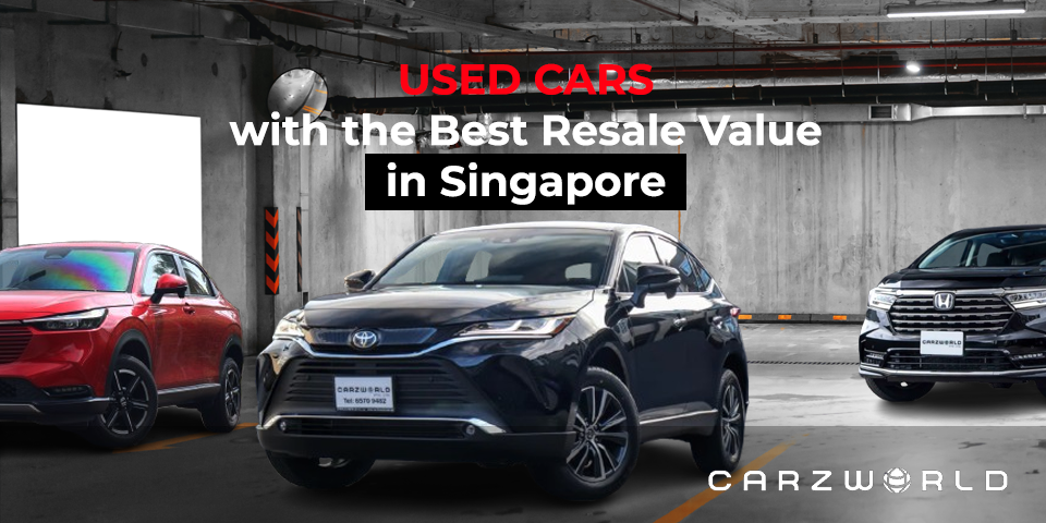 Used Cars with the Best Resale Value in Singapore - CarZ World | New ...